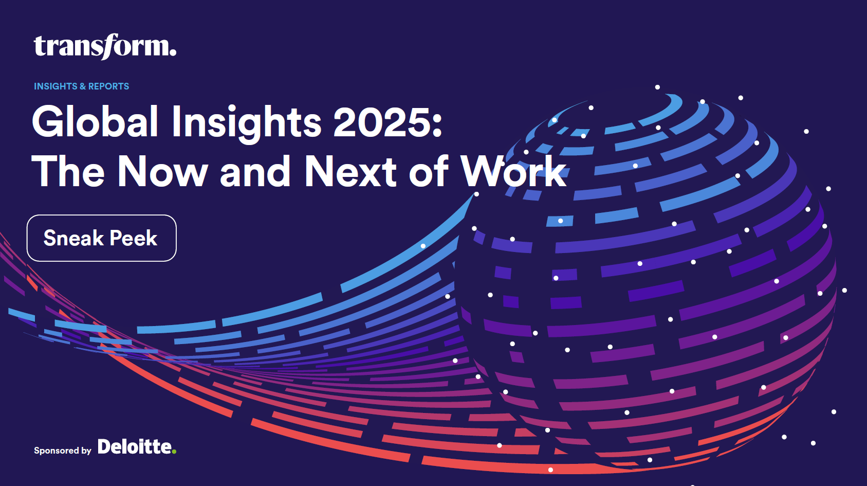 Sneak Peek: Global Insights 2025 Report - Transform